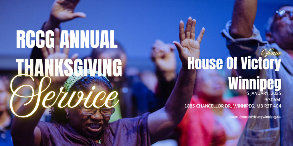RCCG Annual Thanksgiving Service 2025 - RCCG - House of Victory, Winnipeg